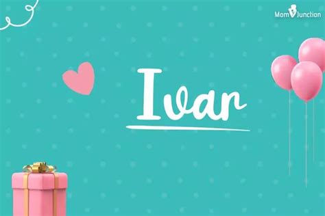 Explore Ivar Meaning Origin And Popularity