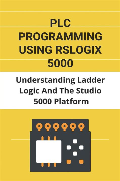 Buy Plc Programming Using Rslogix 5000 Understanding Ladder Logic And