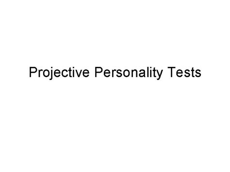 Projective Personality Tests Projective Test Have No Clearly