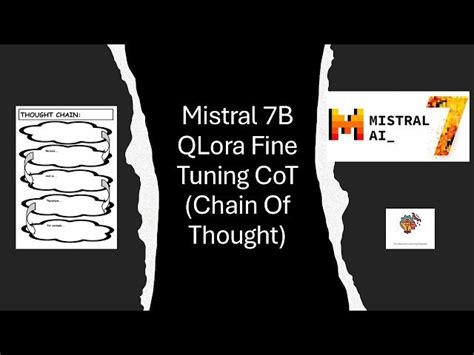 Free Video Mistral 7b Fine Tuning With Q Lora And Chain Of Thought Dataset From The Machine