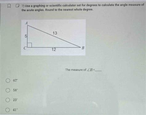 Solved 7 Use A Graphing Or Scientific Calculator Set For Degrees To