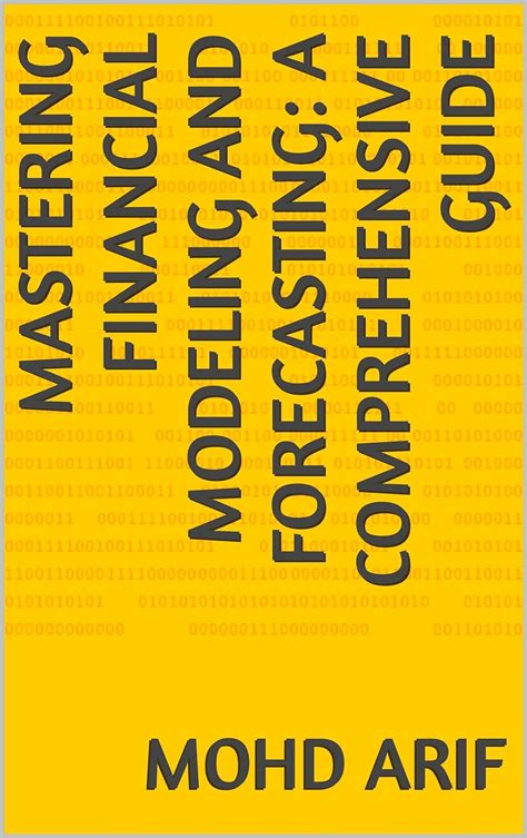 Mastering Financial Modeling And Forecasting A Comprehensive Guide