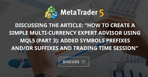 Discussing The Article How To Create A Simple Multi Currency Expert Advisor Using Mql5 Part 3