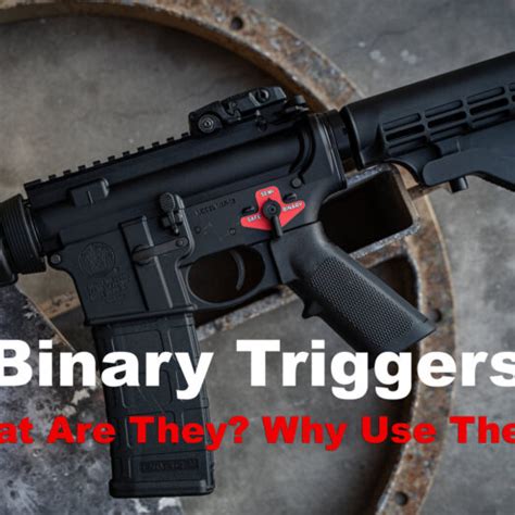What Is A Binary Trigger Why Use Them