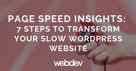 Page Speed Insights 7 Steps To Transform Your Slow Wordpress Website
