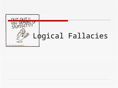 PPT Logical Fallacies What Is A Logical Fallacy A Fallacy Is An Error Of Reasoning These