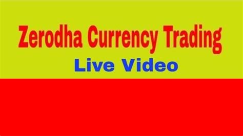 Currency Trading In Zerodha Youtube