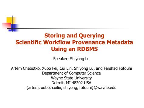 Ppt Storing And Querying Scientific Workflow Provenance Metadata Using An Rdbms Powerpoint