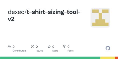 GitHub Dexec T Shirt Sizing Tool V2