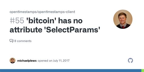 Bitcoin Has No Attribute SelectParams Issue Opentimestamps Opentimestamps Client