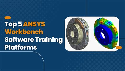 Top 5 Ansys Workbench Software Training Courses Online