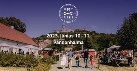 Art Piknik Pannonhalma 2023 Art Piknik Esztergom Ke June 10 2023
