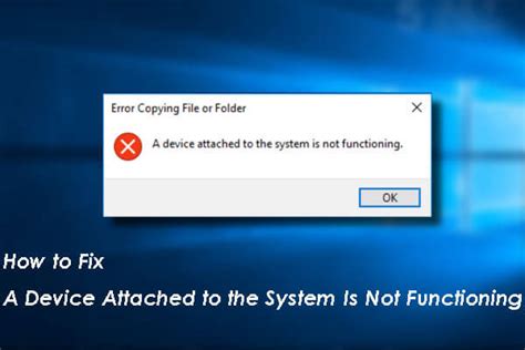 Lỗi A Device Attached To The System Is Not Functioning Nguyên Nhân Và Cách Khắc Phục