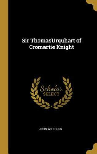 Sir Thomasurquhart Of Cromartie Knight By John Willcock 2019