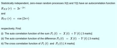 statistically independent zero mean random processes x t and y t