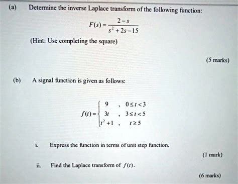 Solved A Determine The Inverse Laplace Transform Of The Following Function 2 F S S 25