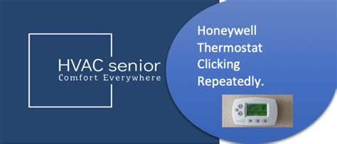 A Quick Guide To Honeywell Thermostat Clicking Repeatedly