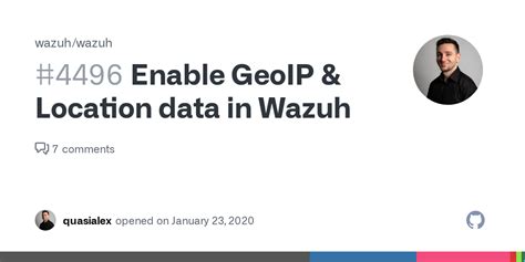 Enable Geoip And Location Data In Wazuh · Issue 4496 · Wazuhwazuh · Github