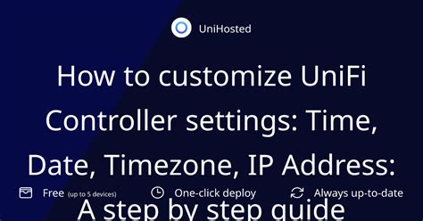 How To Customize Unifi Controller Settings Time Date Timezone Ip Address