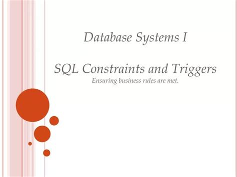 Ppt Database Systems I Sql Constraints And Triggers Ensuring Business