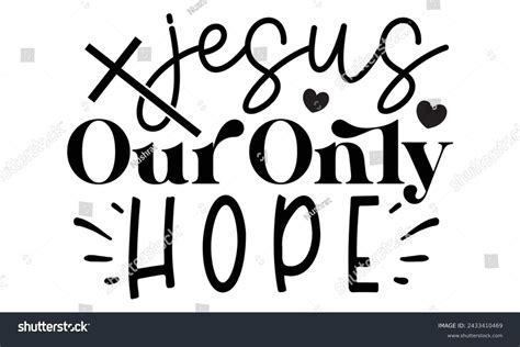 Jesus Our Only Hope Christian Design Stock Vector Royalty Free