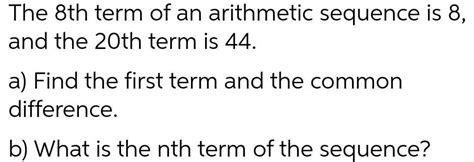 Answered The 8th Term Of An Arithmetic Sequence Is 8 And The 20th