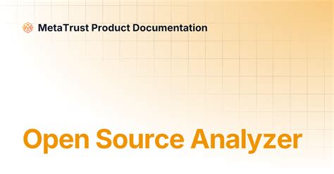 Open Source Analyzer Metatrust Product Documentation