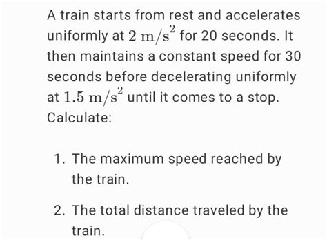 a train starts from rest and accelerates uniformly at 2 m s2 for 20 secon