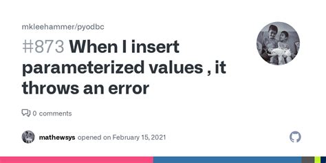 When I Insert Parameterized Values It Throws An Error Issue Mkleehammer Pyodbc Github