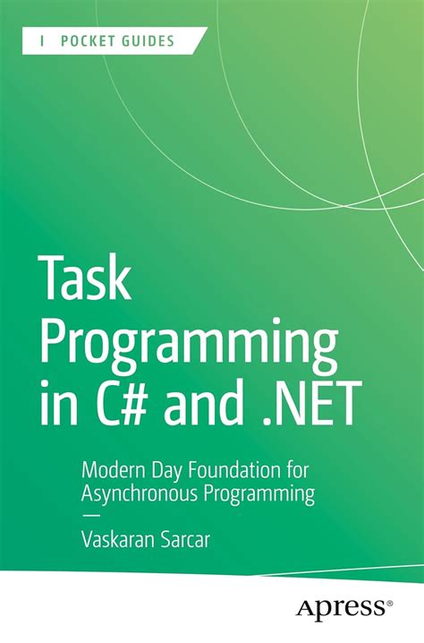 Task Programming In C And Net Modern Day Foundation For Asynchronous Programming Vaskaran