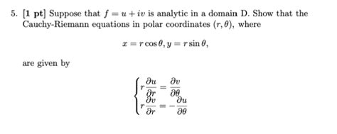solved 5 1 pt] suppose that f u iv is analytic in a