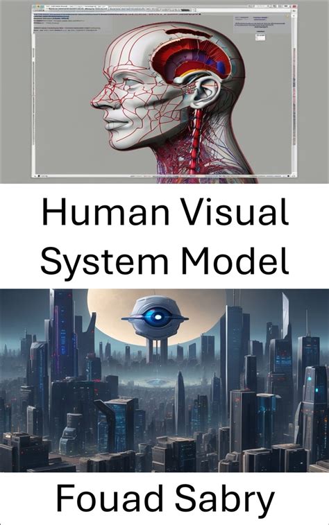 Human Visual System Model By Fouad Sabry Ebook Read Free For 30 Days