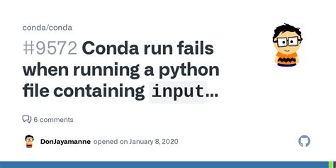Conda Run Fails When Running A Python File Containing `input` Reading From Stdin · Issue 9572