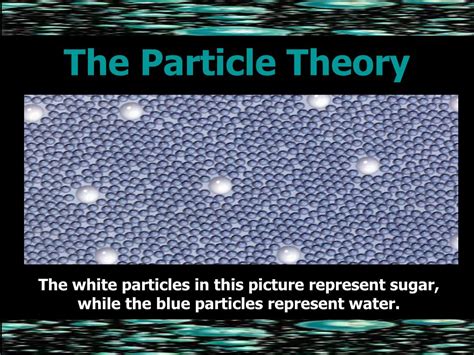 PPT The Particle Theory PowerPoint Presentation Free Download ID 799612