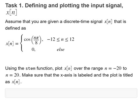 solved task 1 defining and plotting the input signal x[n]