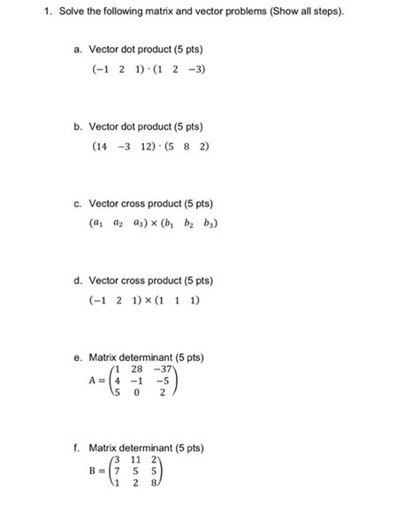 Solved Solve The Following Matrix And Vector Problems Chegg Com