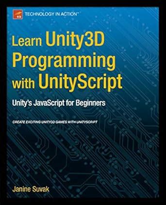 Learn Unity3D Programming With UnityScript Unity S JavaScript For