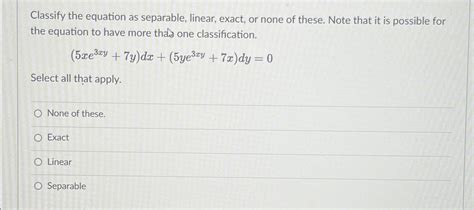 solved classify the equation as separable linear exact or