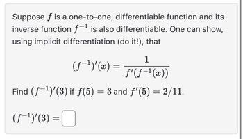 Answered Suppose f is a one to one differentiable function and its inverse function f ¹ is