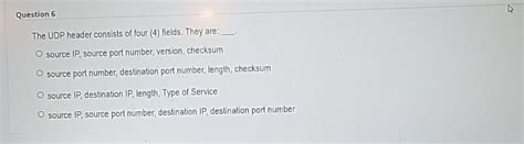 Solved Question 6the Udp Header Consists Of Four 4