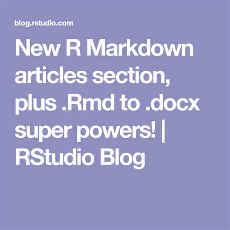 New R Markdown Articles Section Plus Rmd To Docx Super Powers