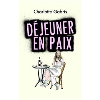 Déjeuner En Paix Poche Charlotte Gabris Achat Livre Fnac