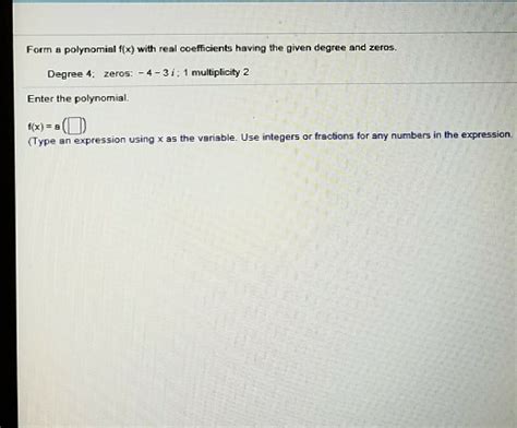 Solved Form A Polynomial Fx With Real Coefficients Having