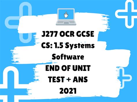 J277 Ocr Gcse Computer Science 1 5 Systems Software End Of Unit Test
