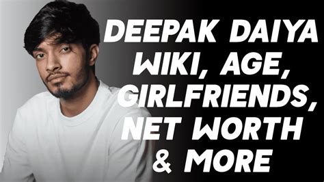 Deepak Daiya Wiki Age Girlfriends Net Worth And More
