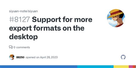 Support For More Export Formats On The Desktop · Issue 8127 · Siyuan