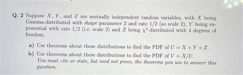 Solved By An Expert Q 2 ﻿suppose Xy ﻿and Z ﻿are Mutually Independent