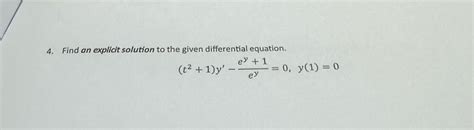 Solved Find An Explicit Solution To The Given Differential