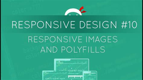 Responsive Web Design Tutorial 10 Responsive Images And Polyfills Youtube