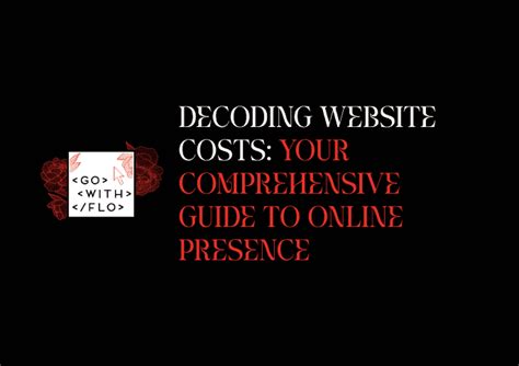 Decoding Website Costs Your Comprehensive Guide To Online Presence Go With Flo Wordpress